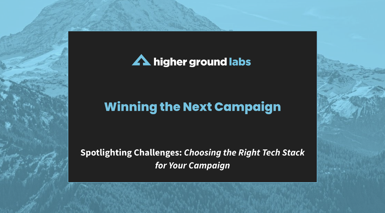 Choosing the Right Tech Stack for Your Campaign - Higher Ground Labs
