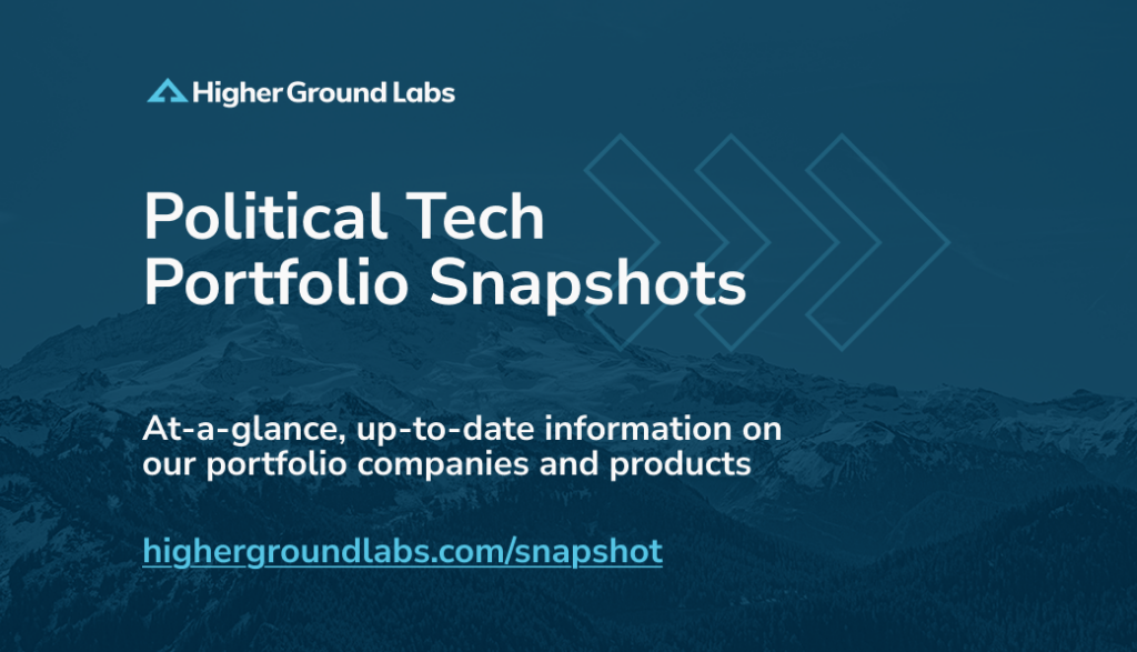 We’re in the business of saving democracy. - Higher Ground Labs